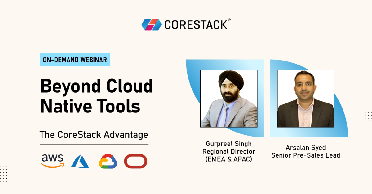 [On-Demand Webinar] The CoreStack Advantage | Beyond Cloud Native Solution